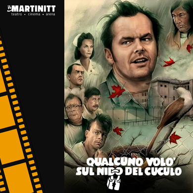 Cinema Martinitt : QUALCUNO VOLO' SUL NIDO DEL CUCULO 4K (RIED.)