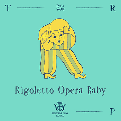 Ridotto del Teatro Regio : RIGOLETTO OPERA BABY