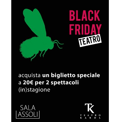 Sala Assoli : CARD BLACK FRIDAY 2 SPETTCOLI - SALA ASSOLI